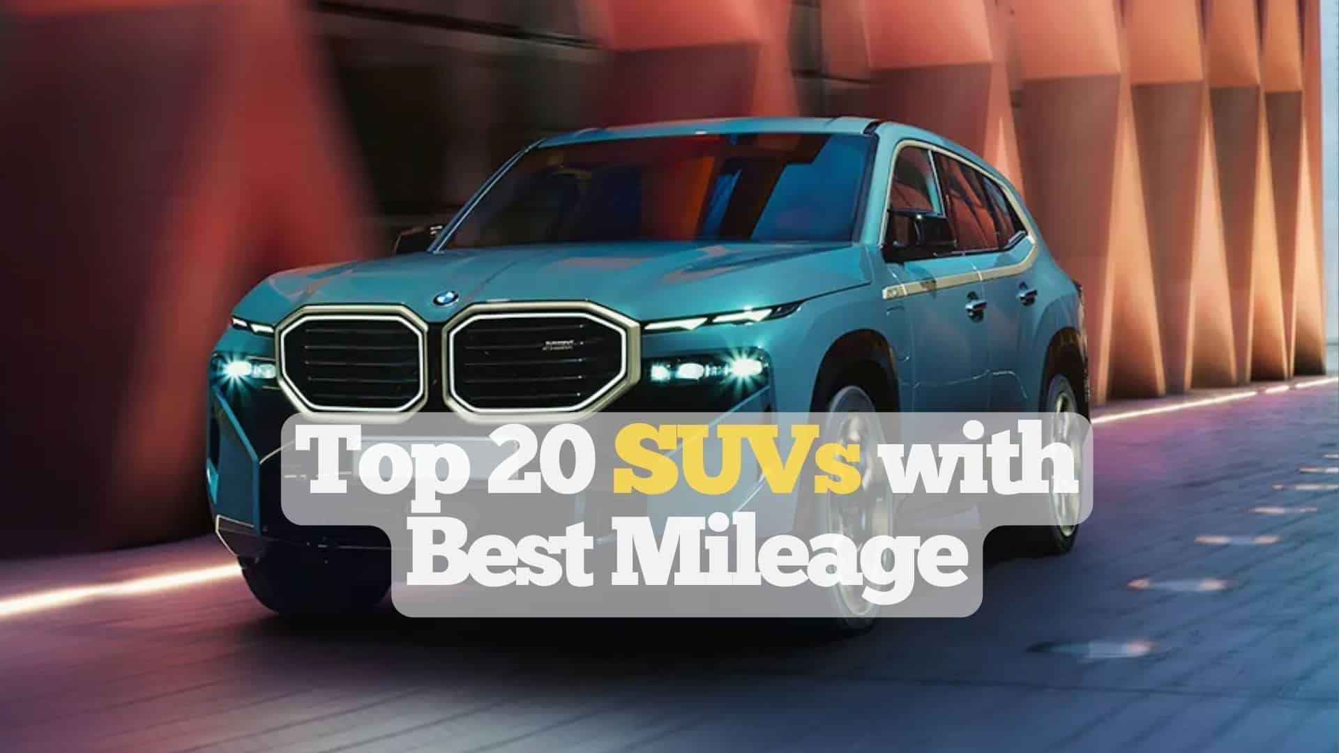 Top 20 SUVs with the Best Mileage - Opple House