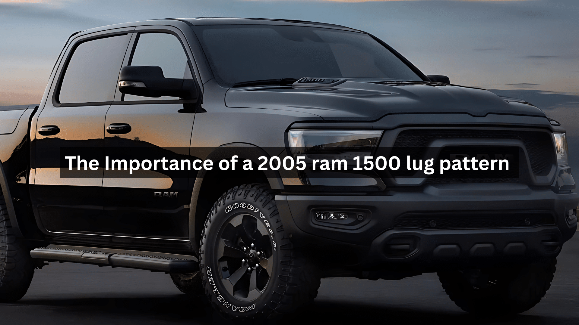 The Importance of Proper Lug Patterns for Your Ram 1500 - Opple House