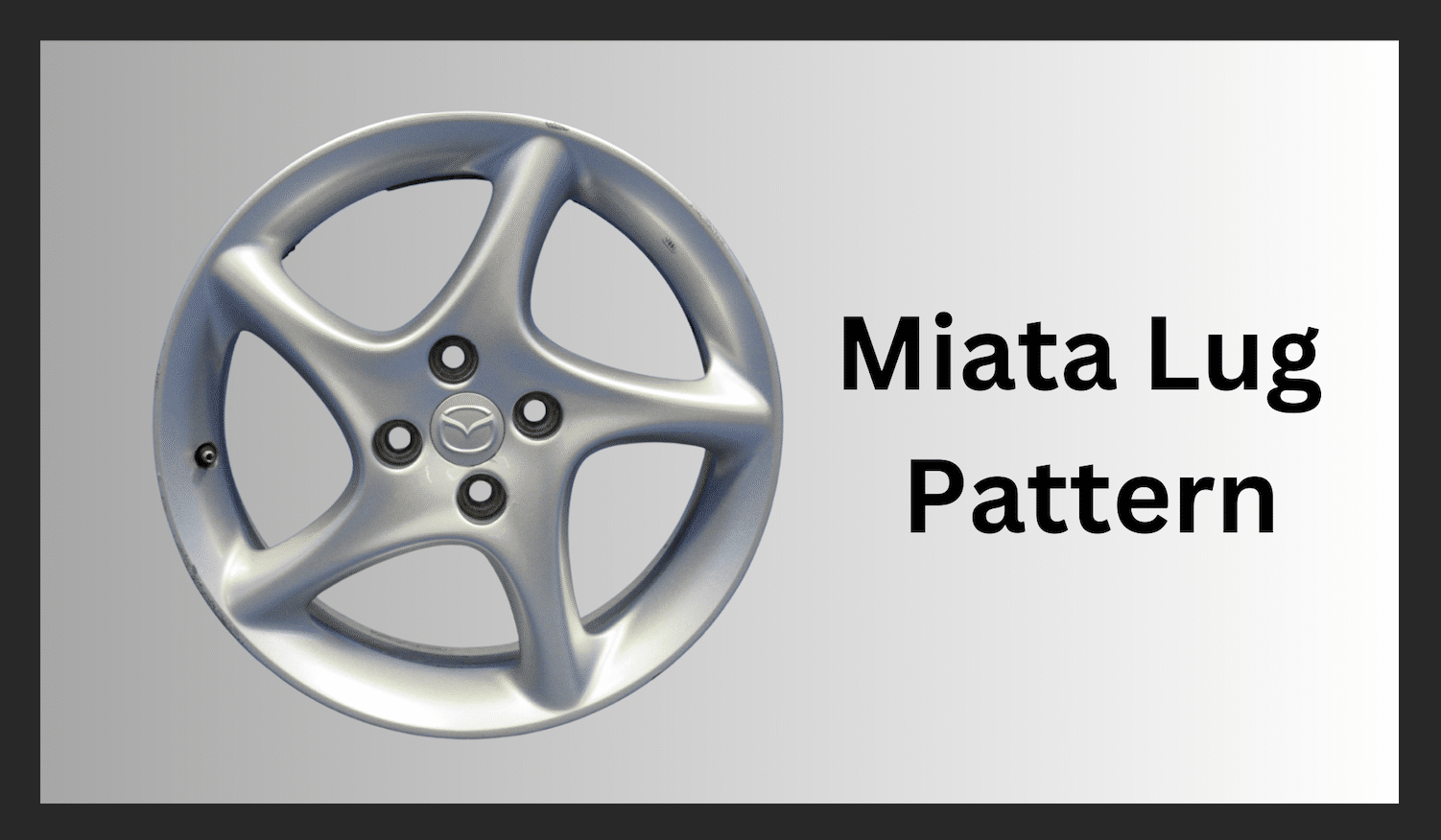 Miata Lug Pattern: My Honest Review - Opple House