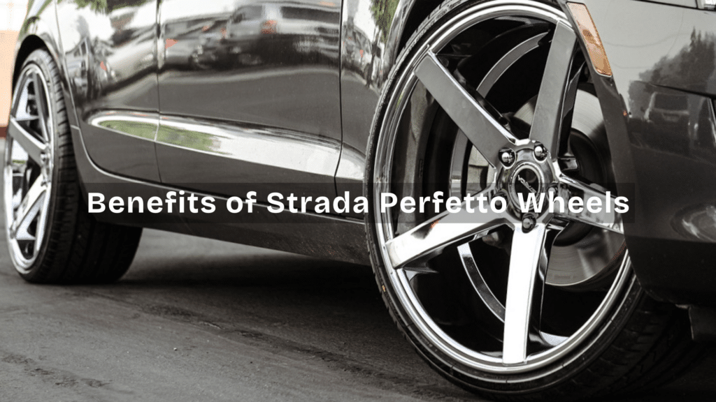 Strada Perfetto Wheels: Reviews and Why They Stand Out - Opple House
