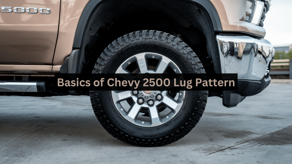 Understanding the Chevy 2500 Lug Pattern Basics - Opple House