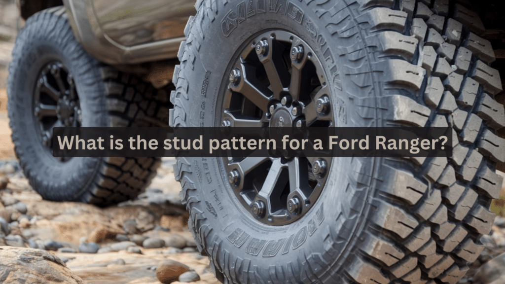 What Is the Stud Pattern for a Ford Ranger? - Opple House