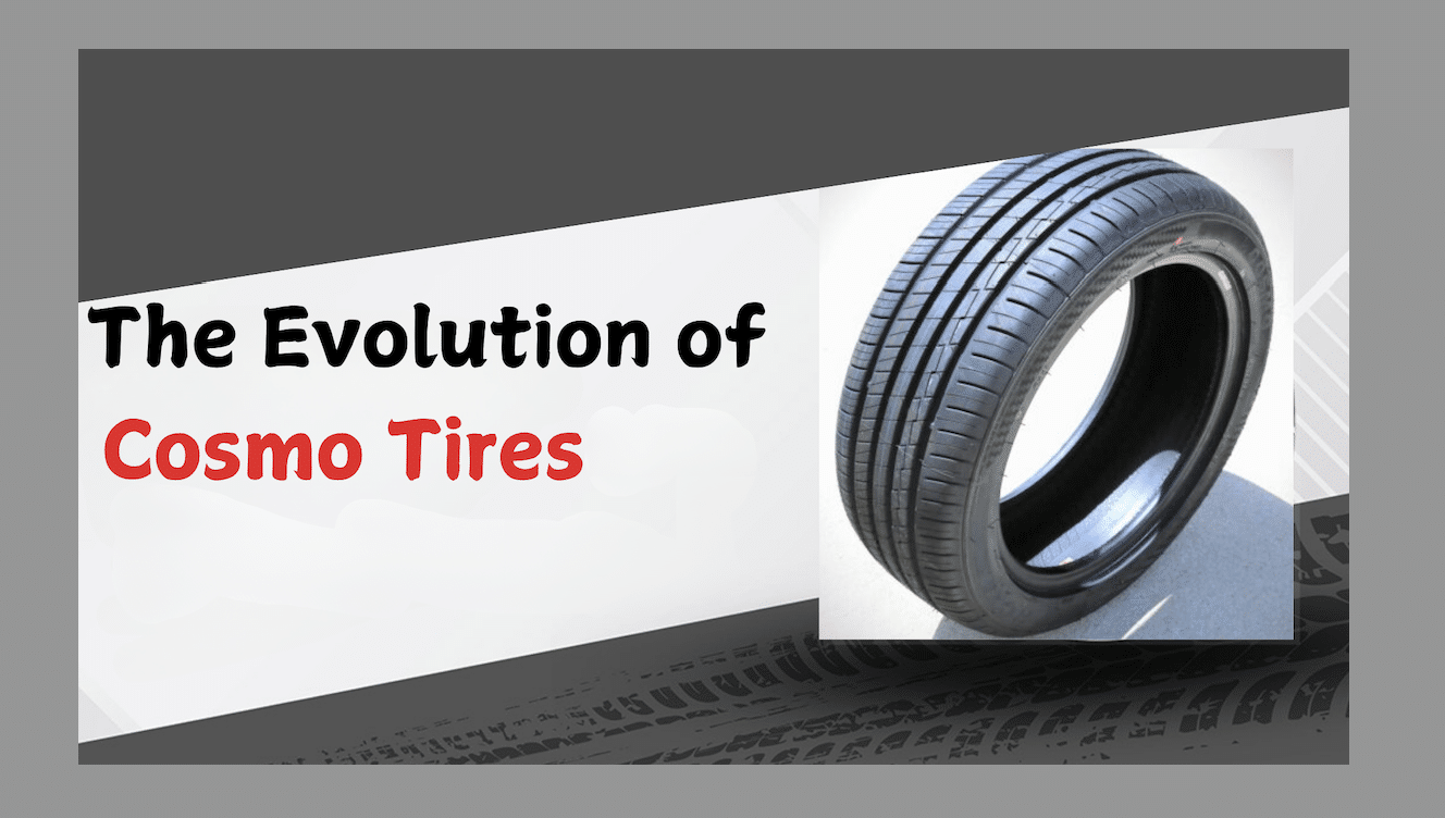 The Evolution of Cosmo Tires: My Honest Review - Opple House