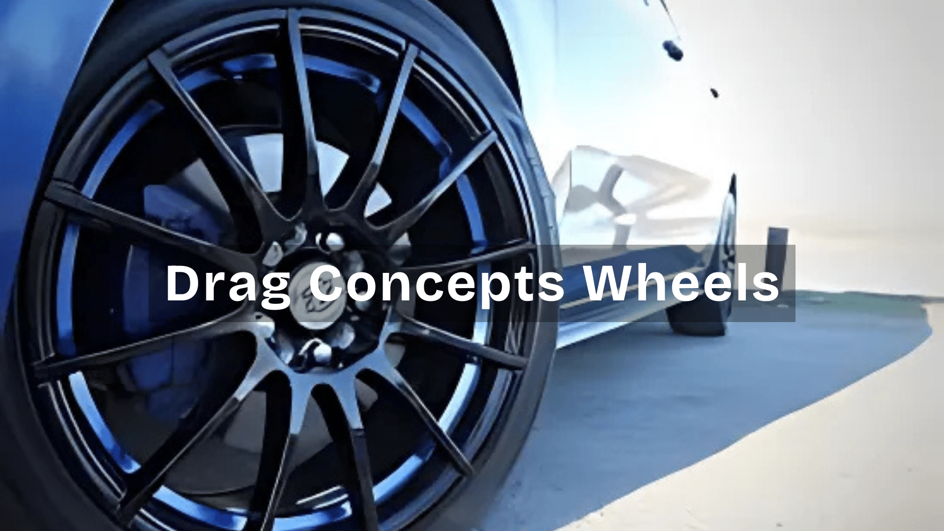Drag Concepts Wheels: Everything You Need to Know - Opple House