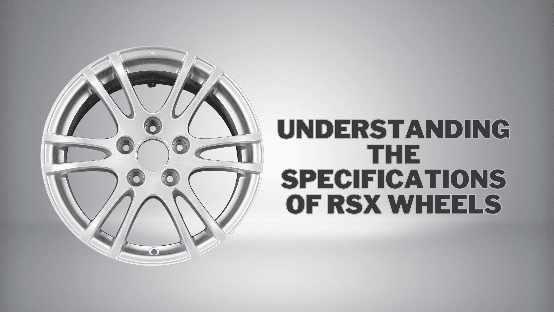 Understanding the Specifications of RSX Wheels - Opple House